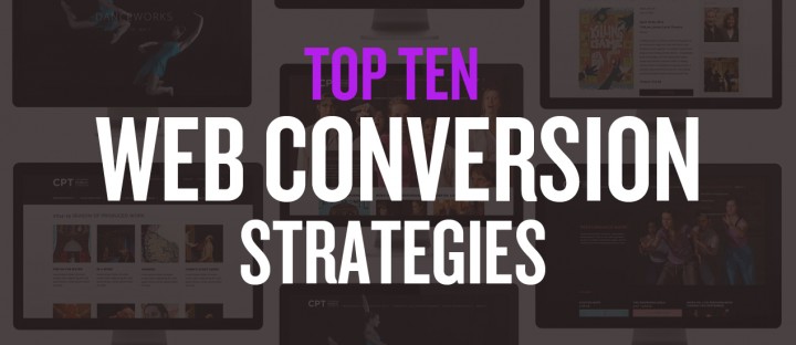 Top 10 Web Conversion Strategies